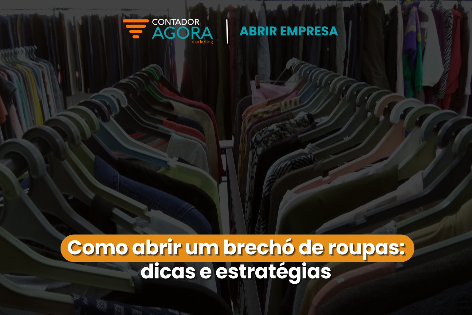 Como abrir um brechó de roupas: dicas e estratégias - Contador Agora